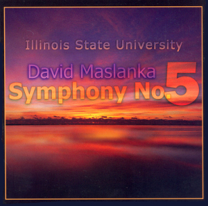 David Maslanka: Symphony No. 5 (2002) – David Maslanka